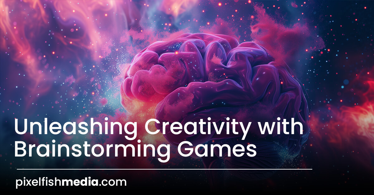 Unleashing Creativity with Brainstorming Games and Having Fun ...